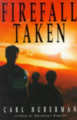 Firefall Taken by Carl Huberman | Goodreads