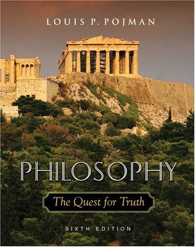 Philosophy: The Quest for Truth by Louis P. Pojman | Goodreads