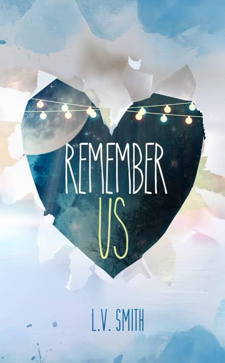 Remember Us by L.V. Smith | Goodreads