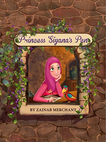Princess Siyana's Pen by Zainab Merchant | Goodreads