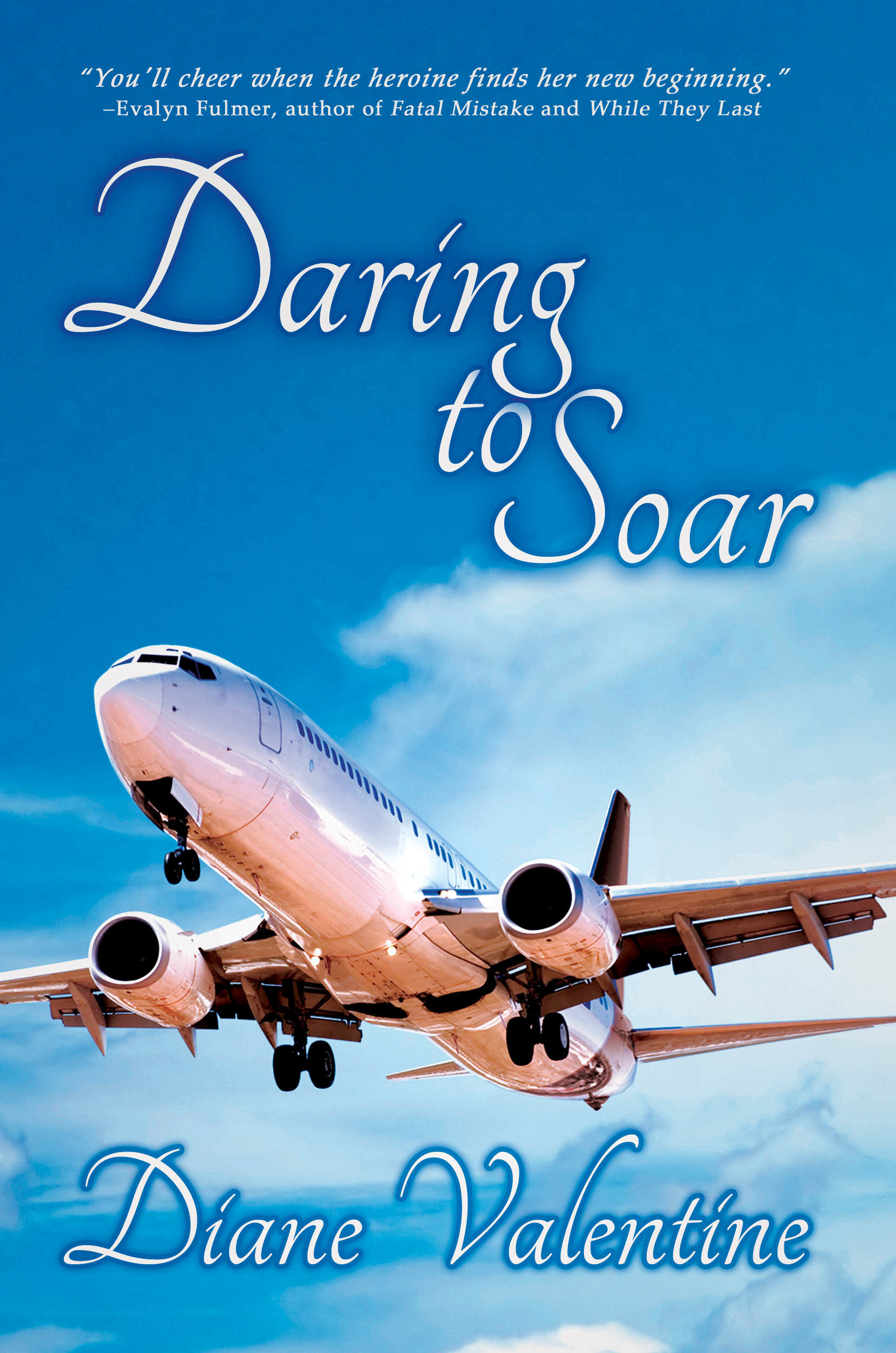Daring to Soar by Diane Valentine | Goodreads