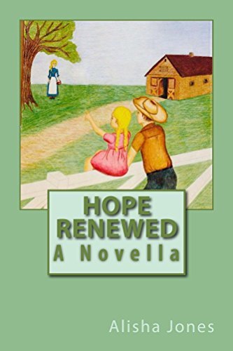Hope Renewed (The "Hope" Series #1) by Alisha Jones | Goodreads