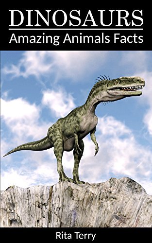 Dinosaurs: Amazing Photos & Fun Facts Book About Dinosaurs by Rita ...