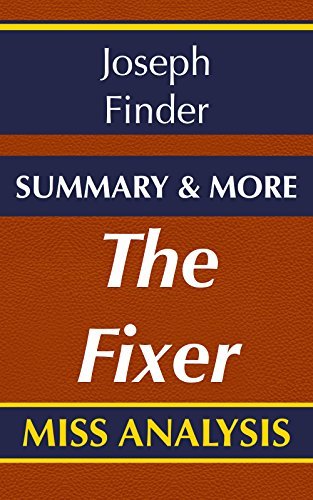 The Fixer: A Novel By Joseph Finder | Summary & More by Miss Analysis ...