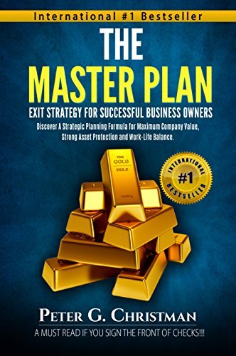The Master Plan: Exit Strategy For Successful Business Owners: Discover ...