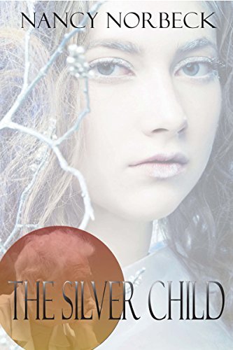 The Silver Child by Nancy Norbeck | Goodreads