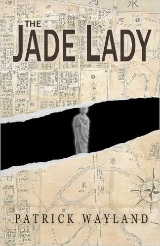 The Jade Lady by Patrick Wayland | Goodreads