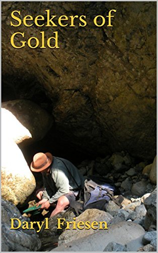 Seekers of Gold by Daryl Friesen | Goodreads