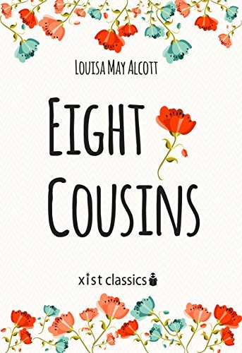 Eight Cousins by Louisa May Alcott | Goodreads