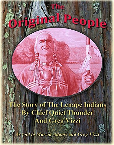 The Original People: The Story of The Lenape Indians by Chief Quiet ...