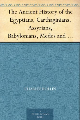 The Ancient History of the Egyptians, Carthaginians, Assyrians ...