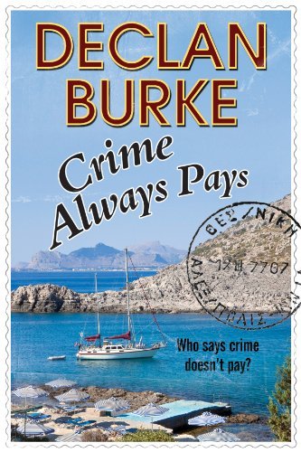Crime Always Pays: A noir Irish heist thriller by Declan Burke | Goodreads