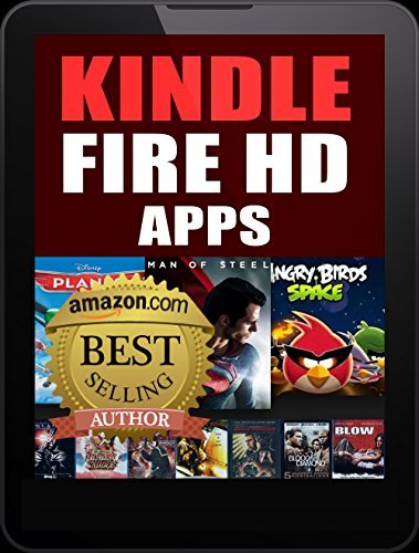 Kindle Fire HD Apps: For the New Kindle Fire Owner by Steve Walker ...