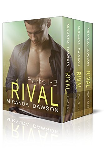 Rival - The Complete Series: Part One, Part Two & Part Three by Miranda ...