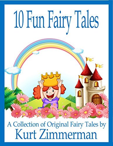 10 Fun Fairy Tales by Kurt Zimmerman | Goodreads