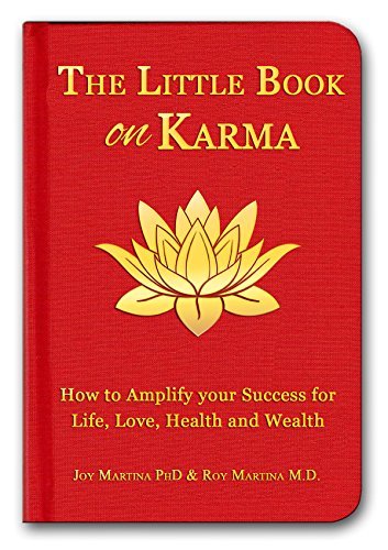 The Little Book on Karma: How to Amplify Your Success to Life, Love ...