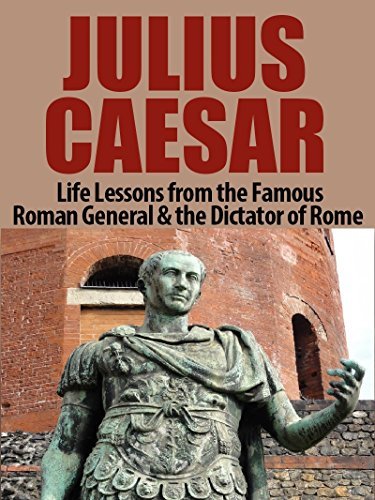 Julius Caesar: Life Lessons from the Famous Roman General & the ...