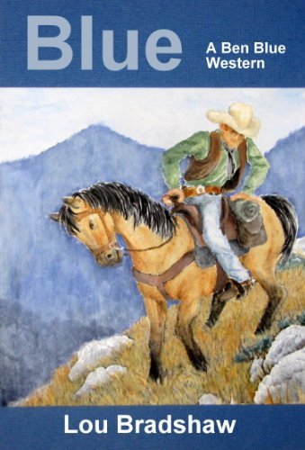 Blue (Ben Blue, #2) by Lou Bradshaw | Goodreads