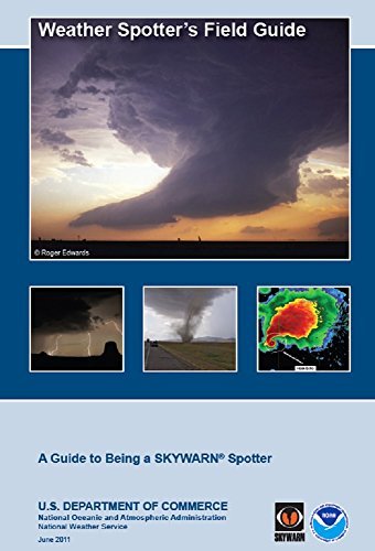 NOAA: Weather Spotter's Field Guide: A Guide To Being A SKYWARN Spotter ...