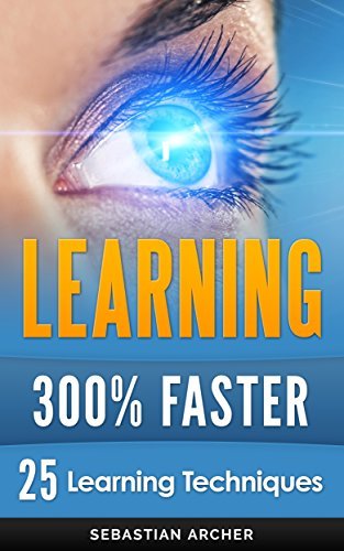 Learning: 25 Learning Techniques for Accelerated Learning - Learn ...