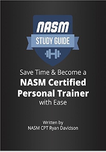NASM Study Guide: Save Time and Become a NASM Certified Personal ...