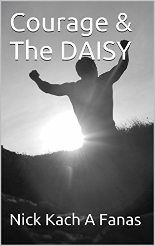 Courage & The Daisy by Nick Kach A. Fanas | Goodreads