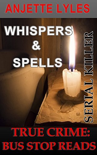 Whispers & Spells: Anjette Lyles--Serial Killer by Bus-Stop Guides ...
