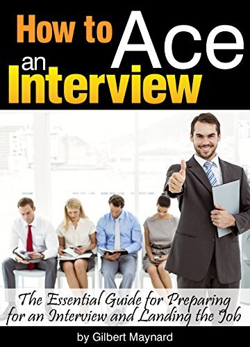 How to Ace an Interview: The Essential Guide for Preparing for an ...