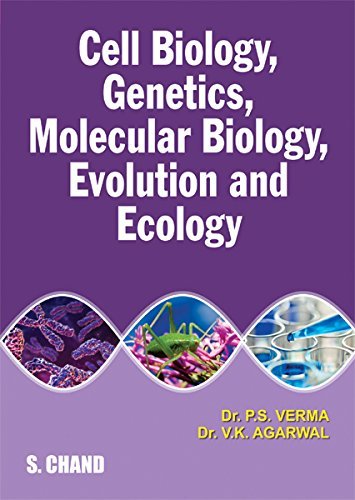 Cell Biology, Genetics, Molecular Biology, Evolution & Ecology by P.S ...
