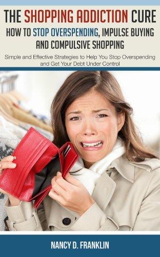 The Shopping Addiction Cure: How to Stop Overspending, Impulse Buying ...