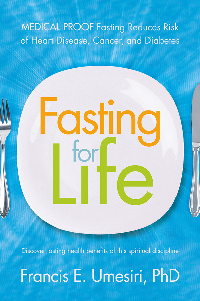 Fasting for Life: Medical Proof Fasting Reduces Risk of Heart Disease ...