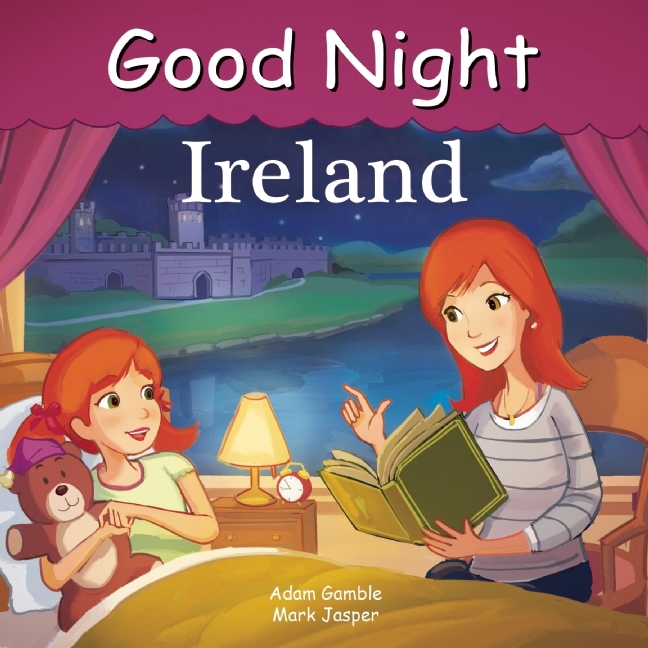 Good Night Ireland (Good Night Our World) by Adam Gamble | Goodreads