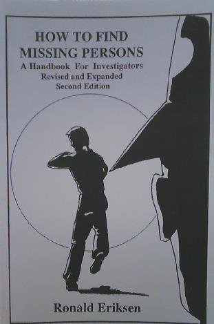 How to Find Missing Persons : A Handbook for Investigators by Ronald ...