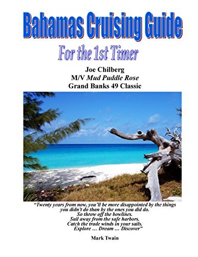 Bahamas Cruising Guide for the 1st Timer: Itineraries for The Abacos ...