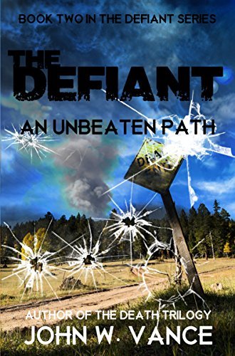 An Unbeaten Path (The Defiant Book 2) by John W. Vance | Goodreads