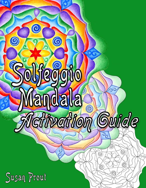 Solfeggio Mandala Activation Guide: Earthly Frequencies by Susan Prout ...