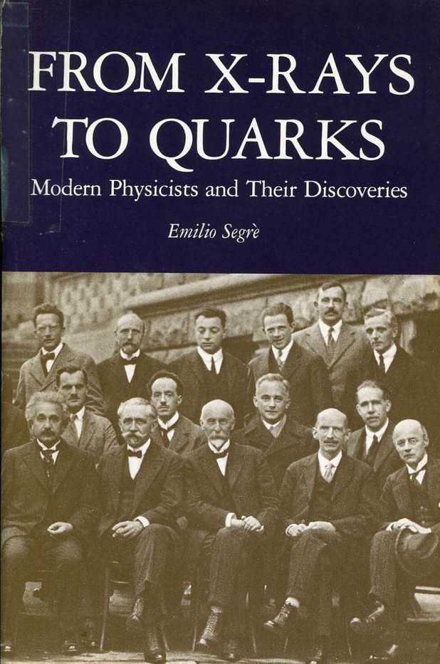 From X-Rays to Quarks: Modern Physicists and Their Discoveries by ...