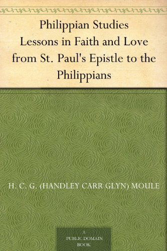 Philippian Studies Lessons in Faith and Love from St. Paul's Epistle to ...