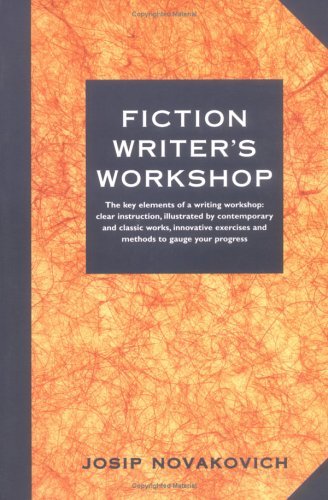 Fiction Writer's Workshop by Josip Novakovich | Goodreads