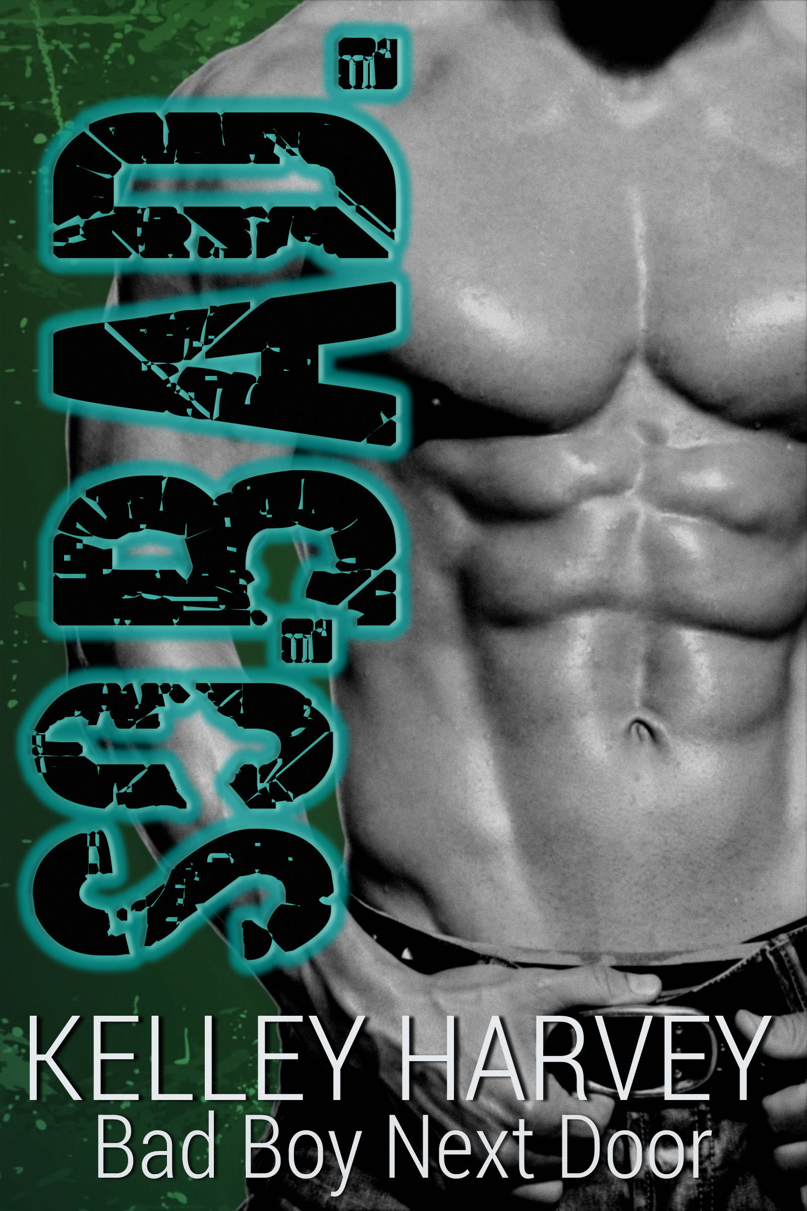 So Bad (Bad Boy Next Door, #1) by Kelley Harvey | Goodreads