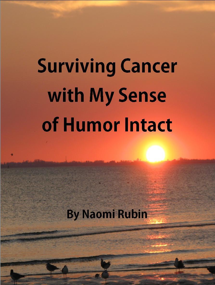Surviving Cancer With My Sense of Humor Intact by Naomi Rubin | Goodreads
