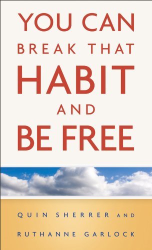 You Can Break That Habit and Be Free by Quin Sherrer | Goodreads
