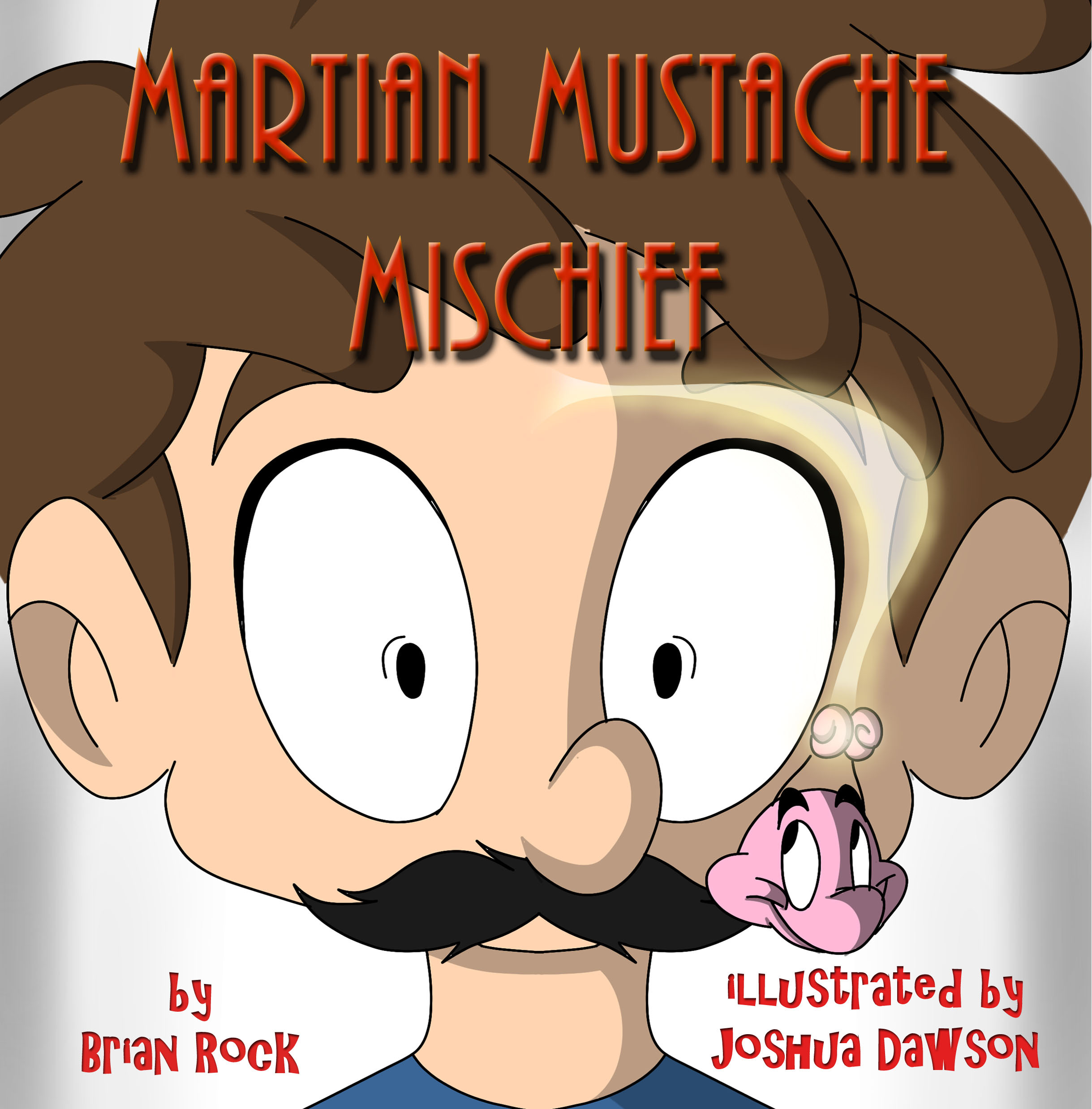 Martian Mustache Mischief by Brian Rock | Goodreads