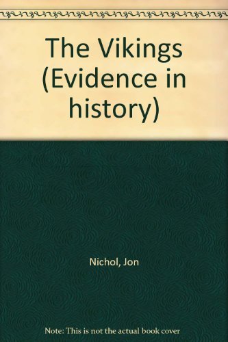 The Vikings Evidence In History By Jon Nichol Goodreads the-vikings-evidence-in-history-by-jon-nichol-goodreads