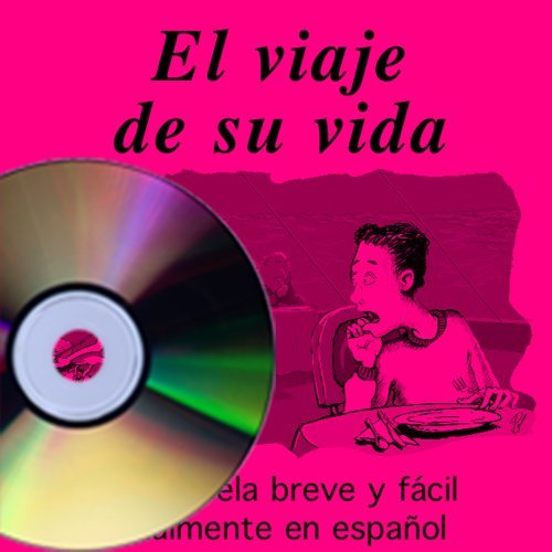 El viaje de su vida (Book on CD) (Spanish Edition) by Blaine Ray ...