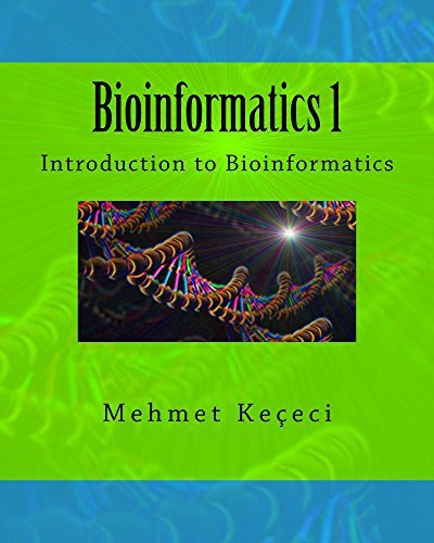 Bioinformatics 1: Introduction to Bioinformatics by Mehmet Keçeci ...