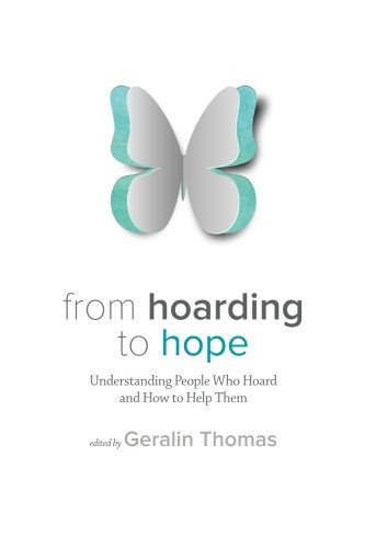 From Hoarding to Hope: Understanding People Who Hoard and How To Help ...