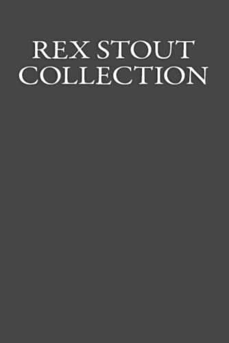 Rex Stout Collection by Rex Stout | Goodreads