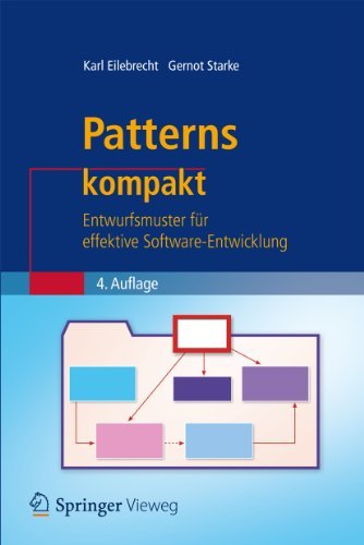 Patterns kompakt: Entwurfsmuster für effektive Software-Entwicklung (IT kompakt) by Karl ...