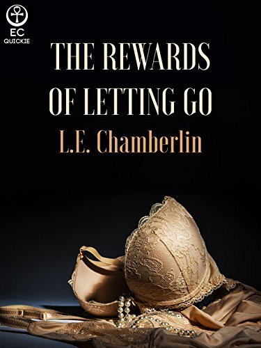 The Rewards of Letting Go by L.E. Chamberlin | Goodreads